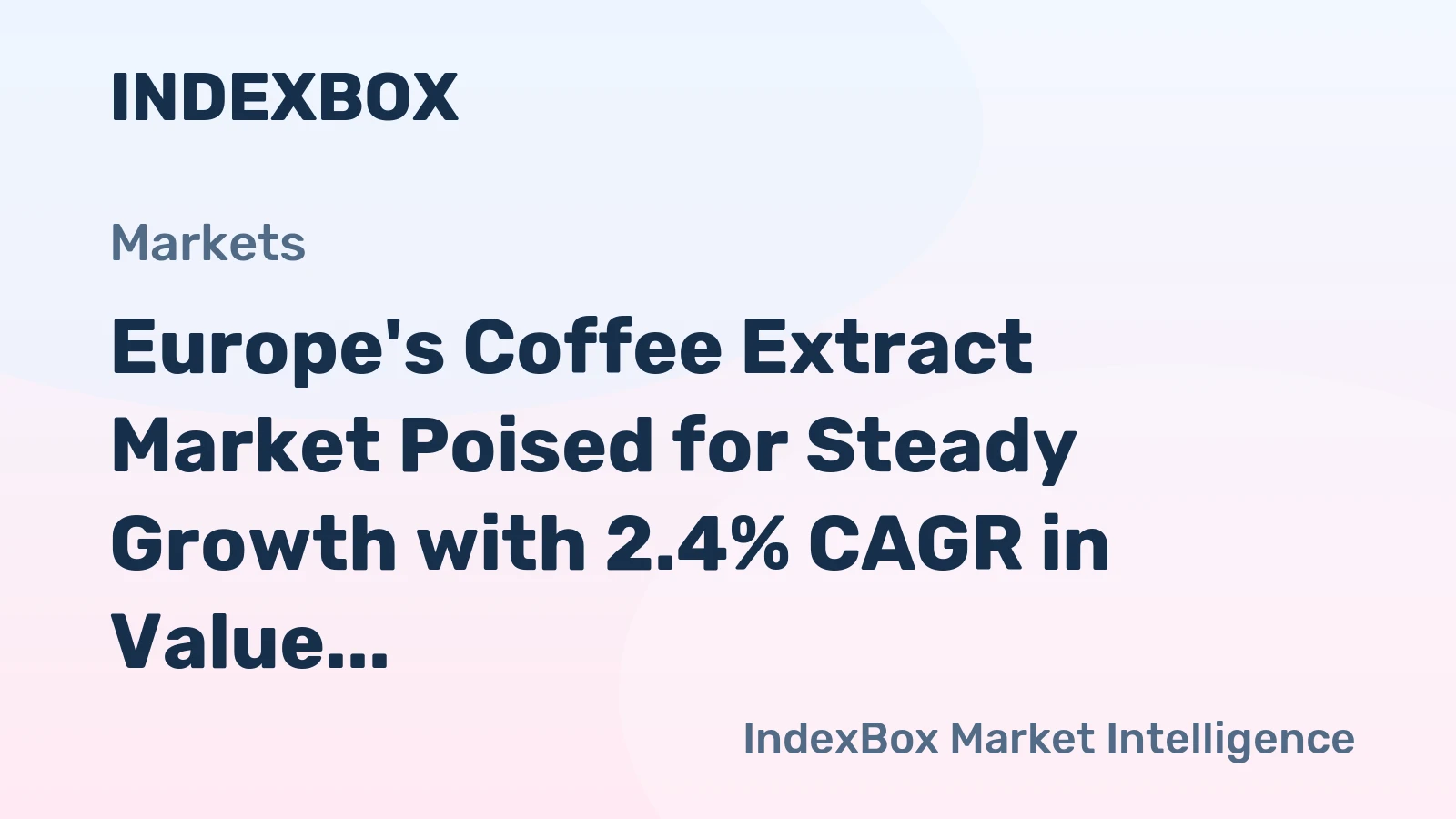 Europe's Coffee Extract Market Poised for Steady Growth with 2.4% CAGR in Value Through 2035