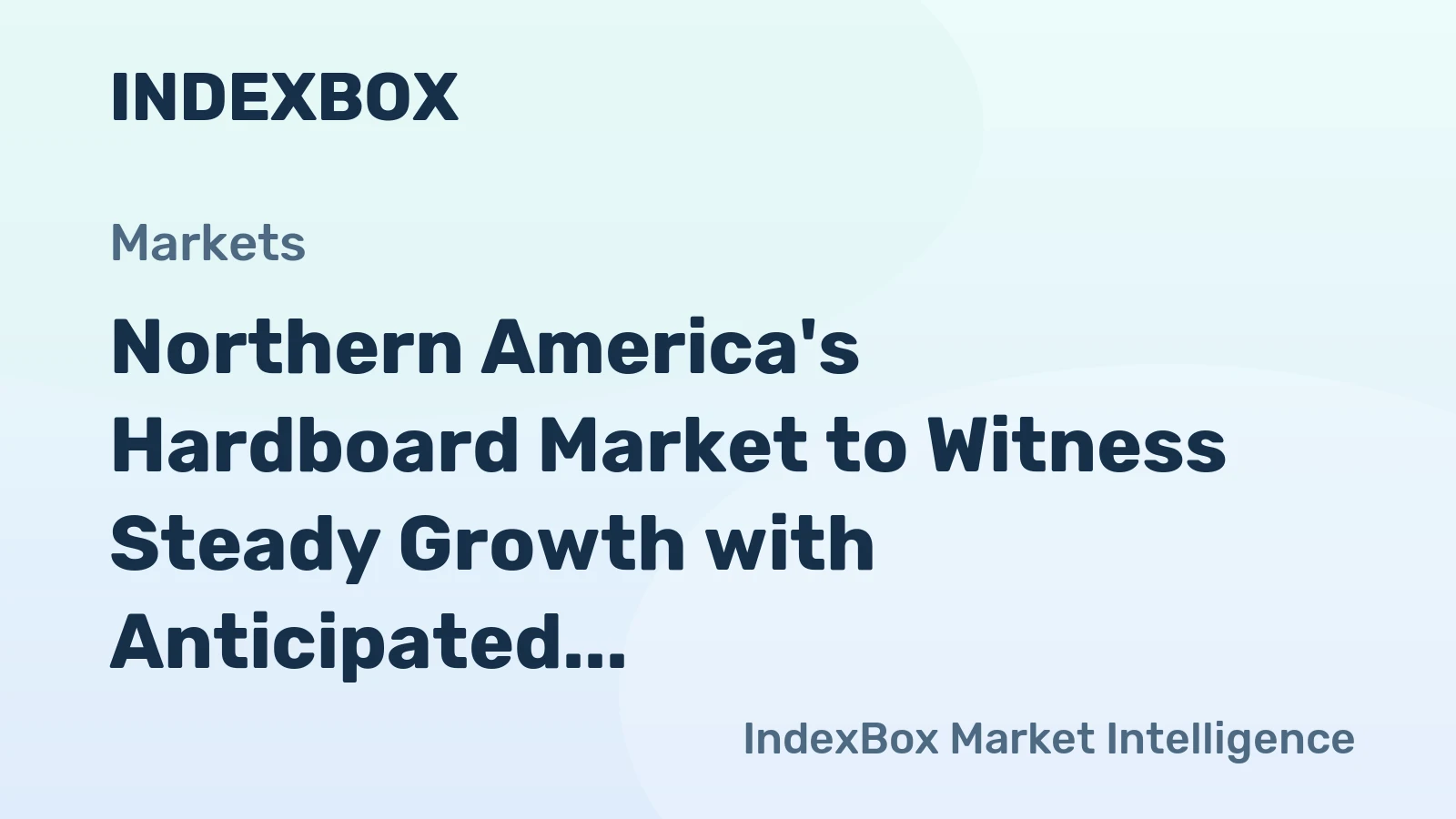 Northern America's Hardboard Market to Witness Steady Growth with Anticipated CAGR of +2.3% from 2024 to 2035, Reaching $366M by End of the Forecast Period