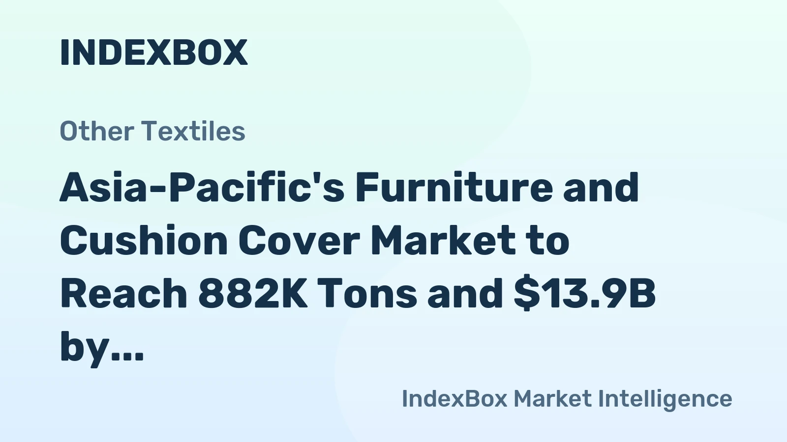 Asia-Pacific's Furniture and Cushion Cover Market to Reach 882K Tons and $13.9B by 2035