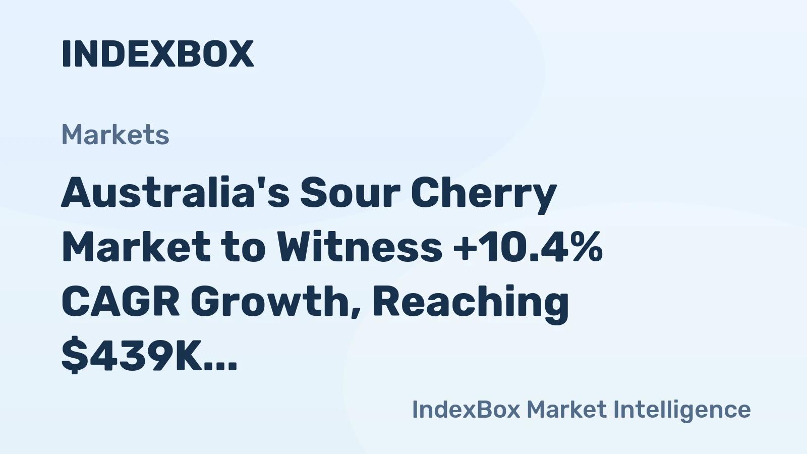 Australia's Sour Cherry Market to Witness +10.4% CAGR Growth, Reaching $439K by 2035