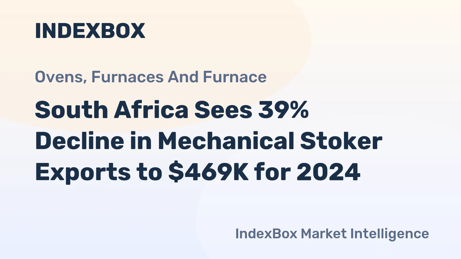 South Africa Sees 39% Decline in Mechanical Stoker Exports to $469K for 2024