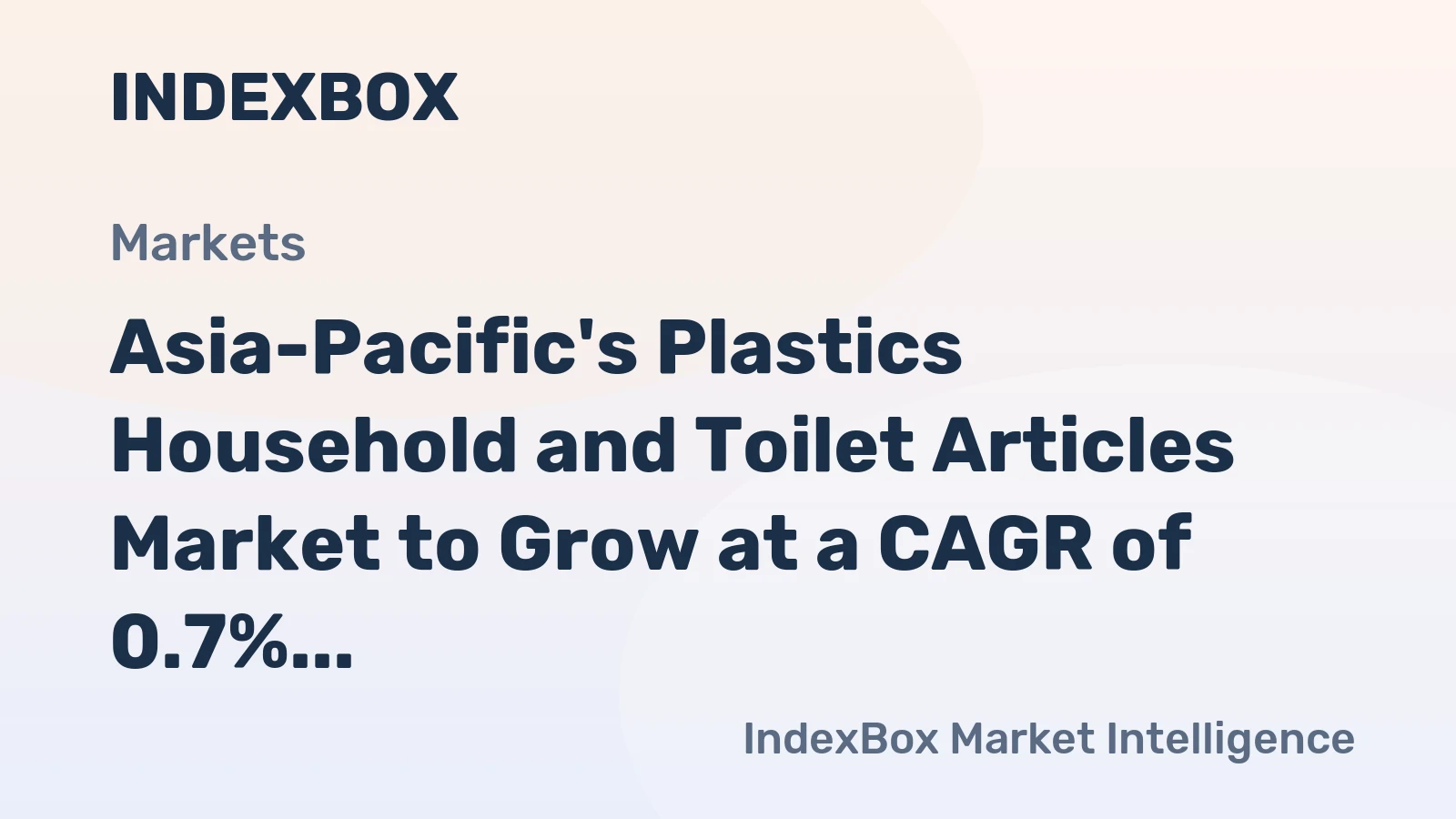 Asia-Pacific's Plastics Household and Toilet Articles Market to Grow at a CAGR of 0.7% from 2024 to 2035