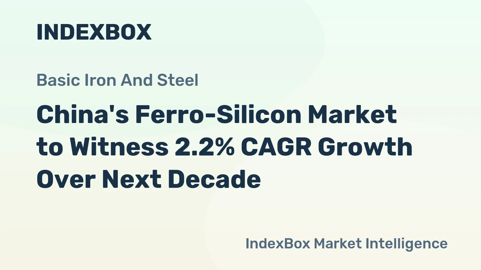 China's Ferro-Silicon Market to Witness 2.2% CAGR Growth Over Next Decade