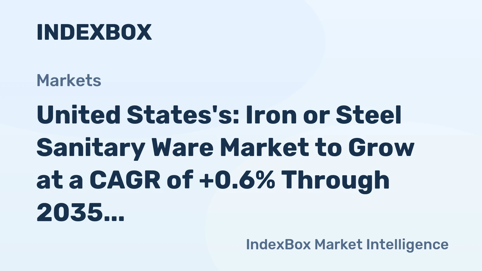 United States's: Iron or Steel Sanitary Ware Market to Grow at a CAGR of +0.6% Through 2035, Driven by Steady Demand, Reaching $778M.