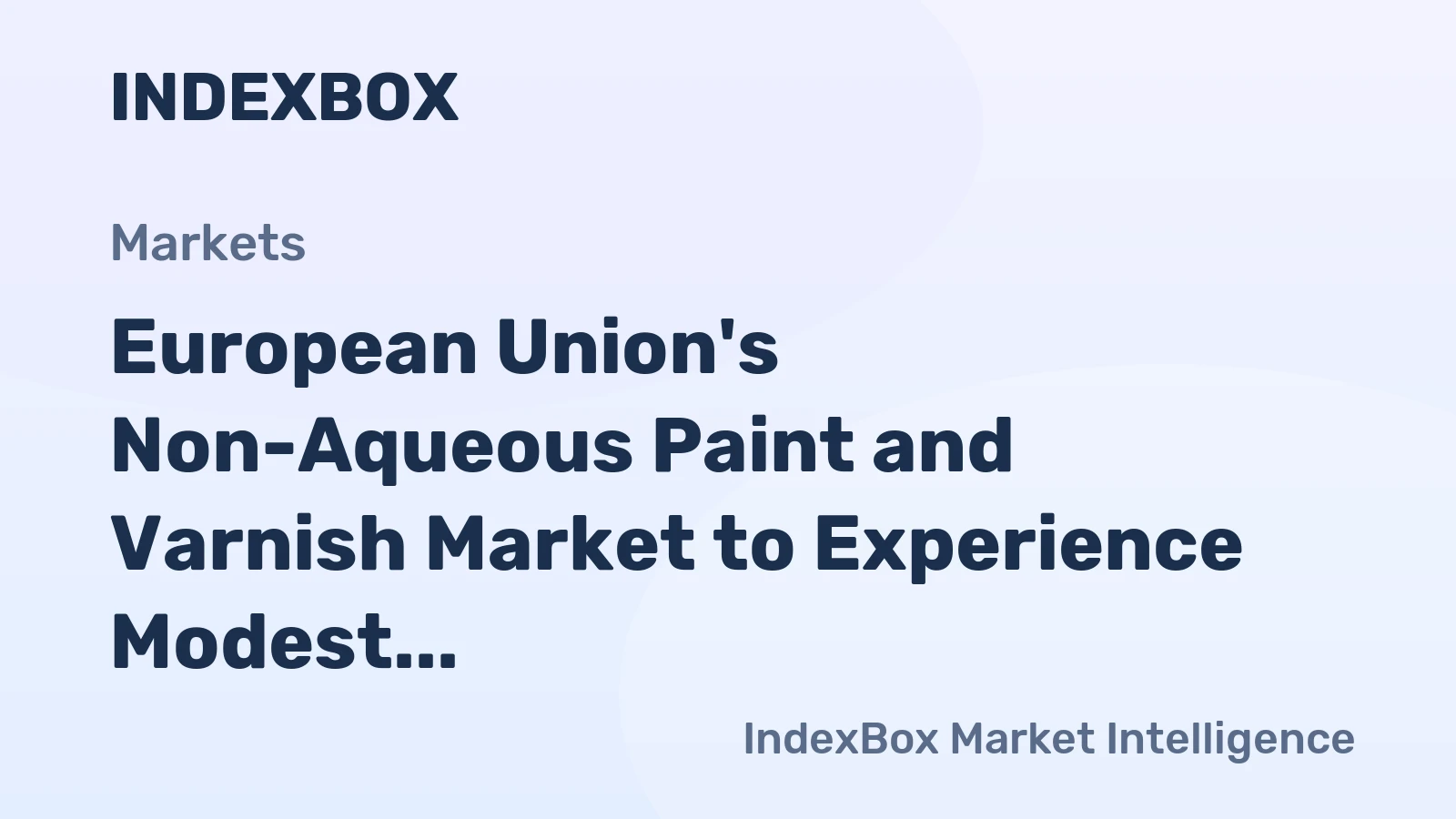 European Union's Non-Aqueous Paint and Varnish Market to Experience Modest Growth with +0.9% CAGR