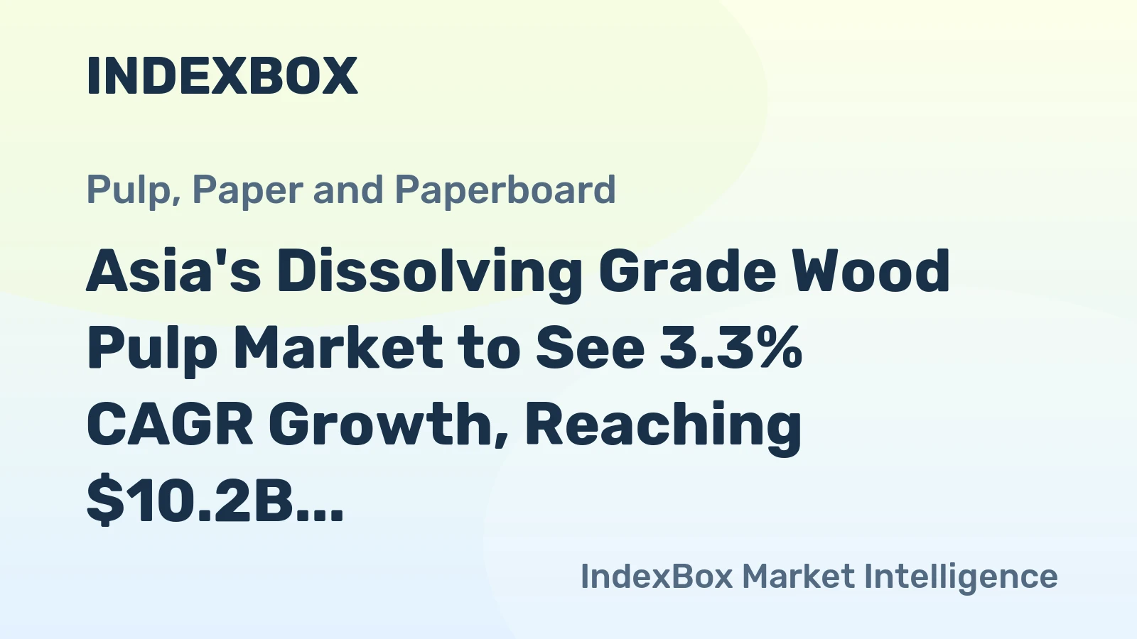 Asia's Dissolving Grade Wood Pulp Market to See 3.3% CAGR Growth, Reaching $10.2B by 2035
