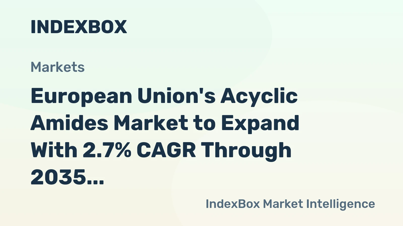 European Union's Acyclic Amides Market to Expand With 2.7% CAGR Through 2035