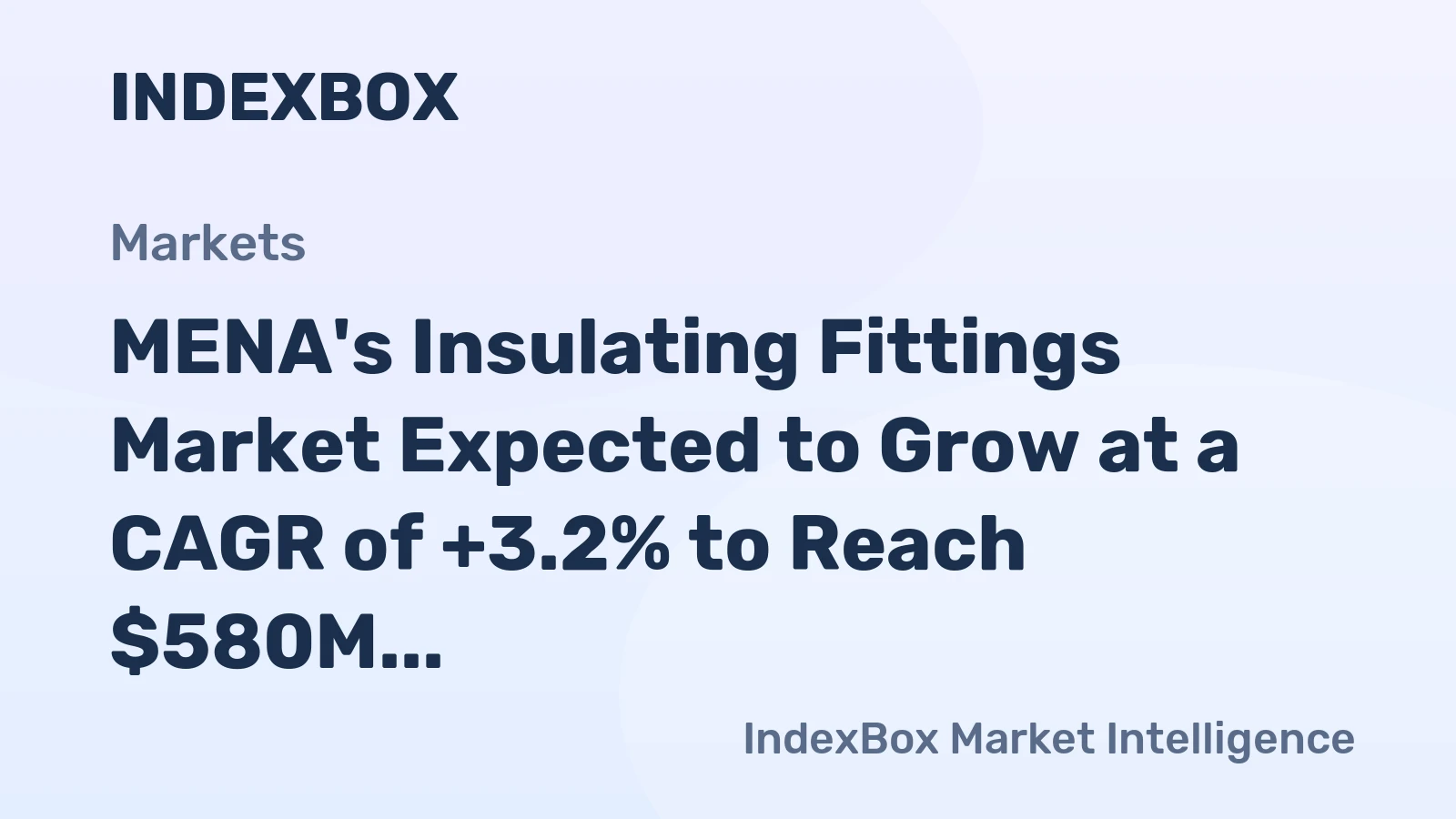 MENA's Insulating Fittings Market Expected to Grow at a CAGR of +3.2% to Reach $580M by 2035