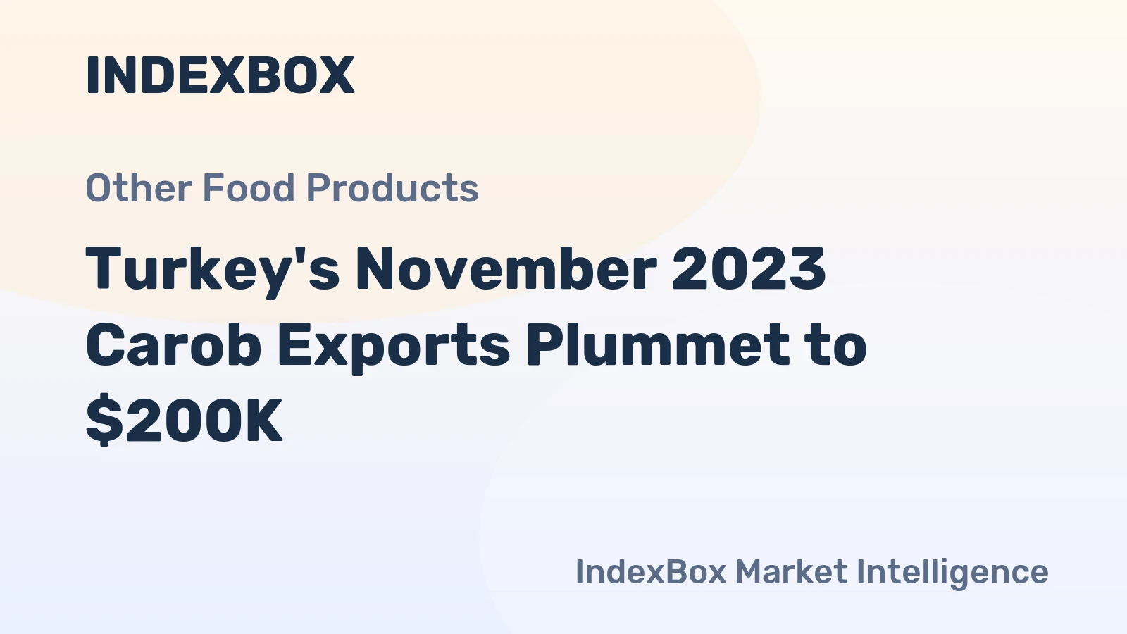 Turkey's November 2023 Carob Exports Plummet to $200K