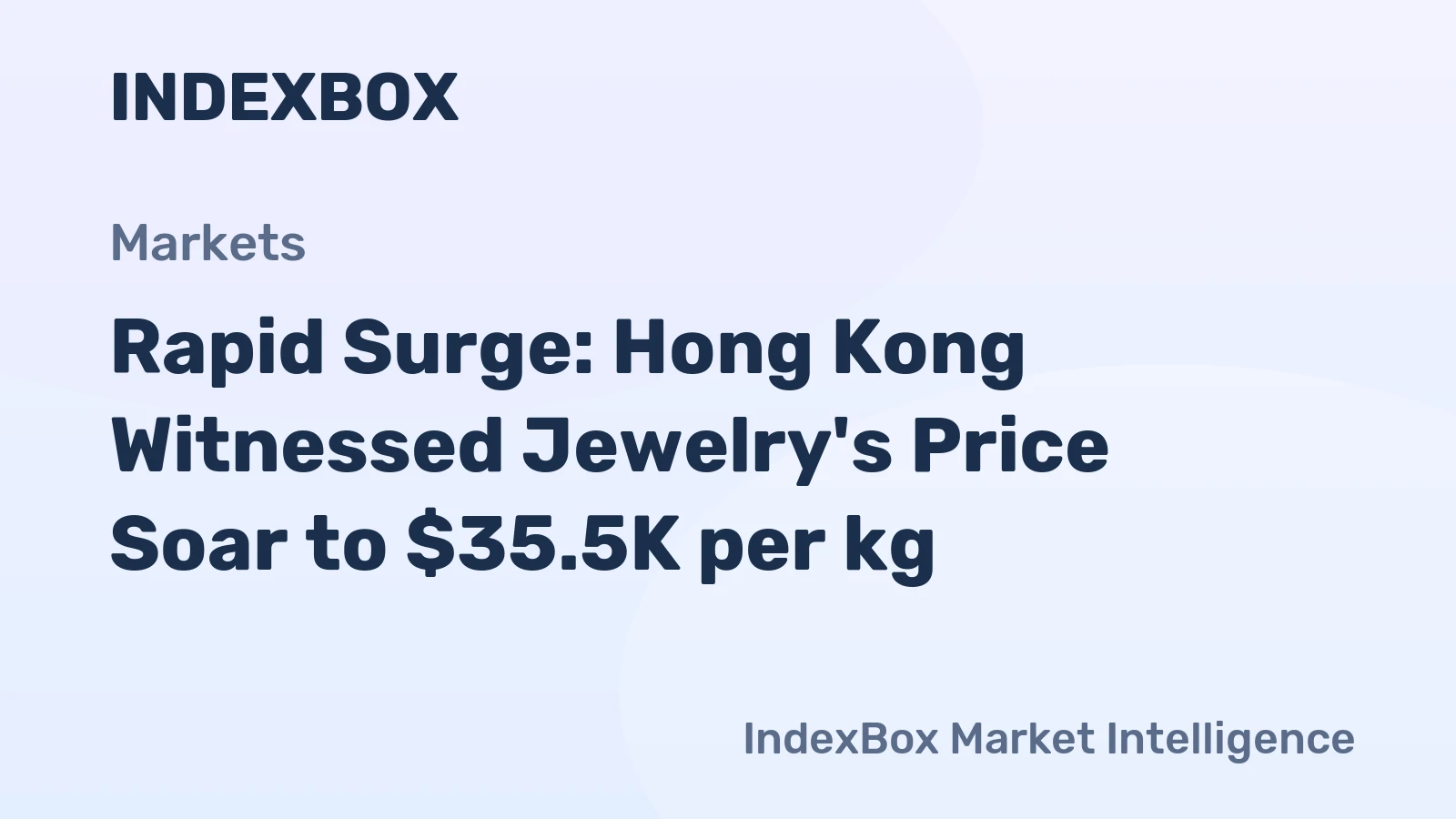 Rapid Surge: Hong Kong Witnessed Jewelry's Price Soar to $35.5K per kg