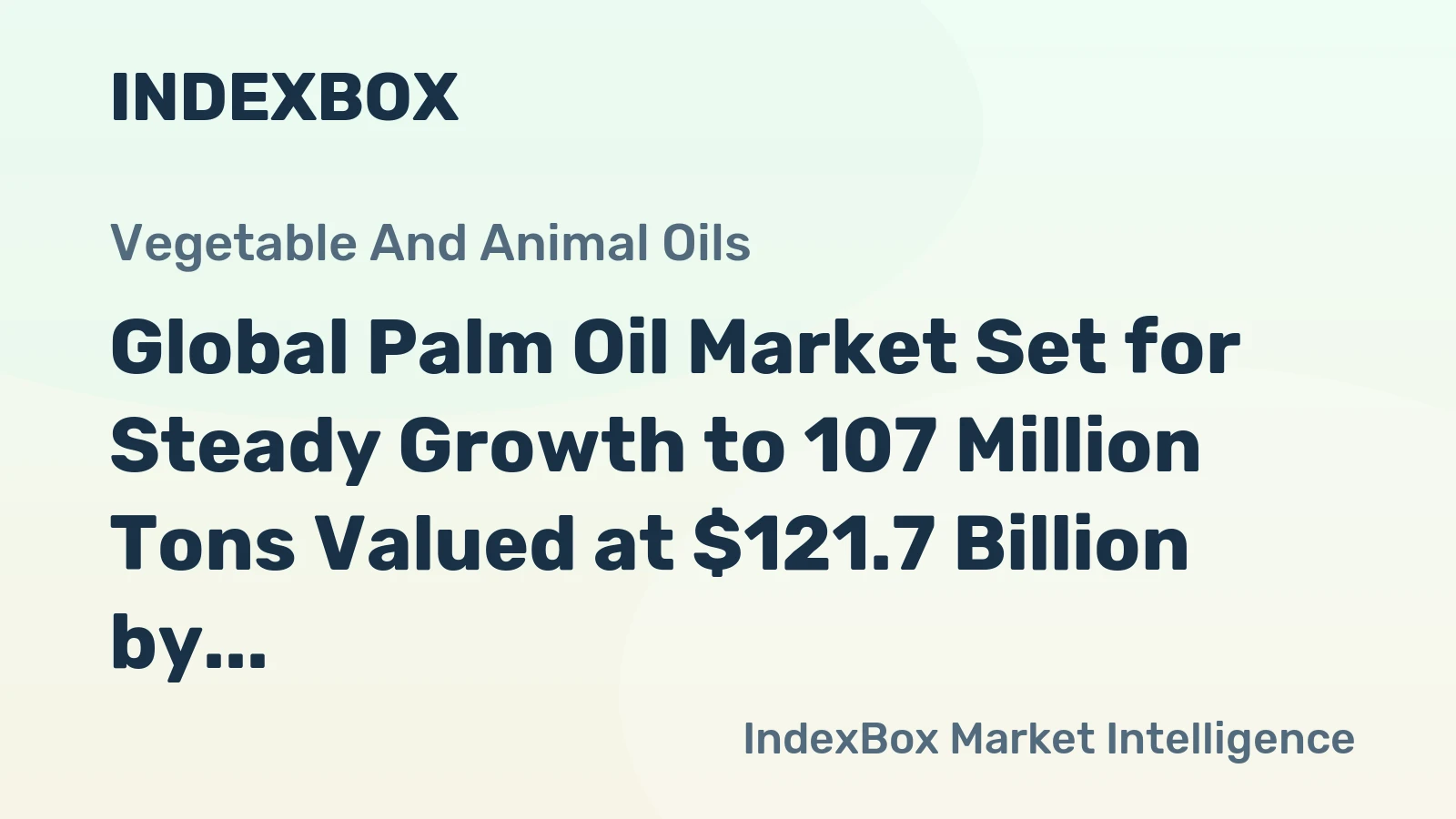 Global Palm Oil Market Set for Steady Growth to 107 Million Tons Valued at $121.7 Billion by 2035