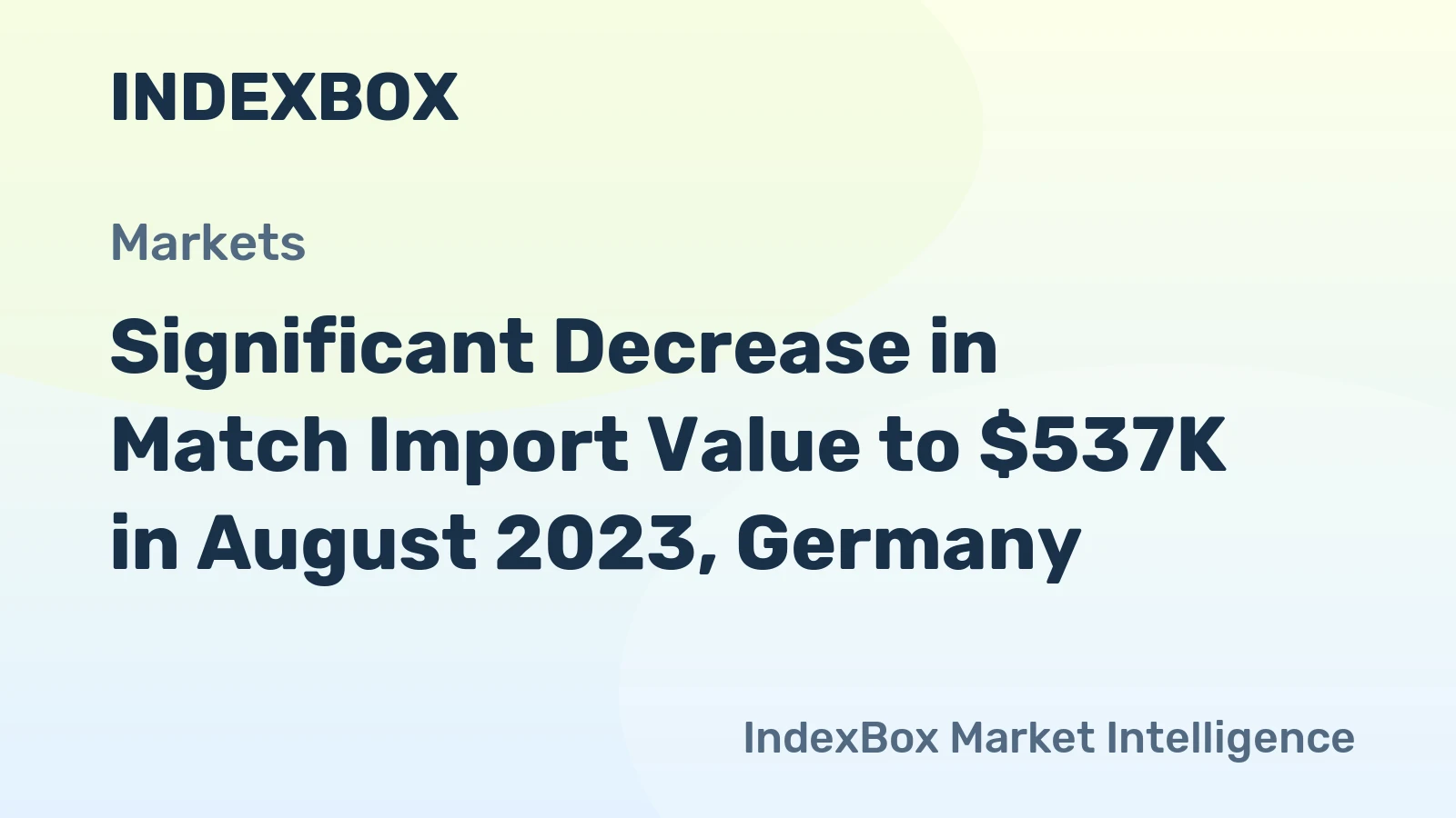 Significant Decrease in Match Import Value to $537K in August 2023, Germany