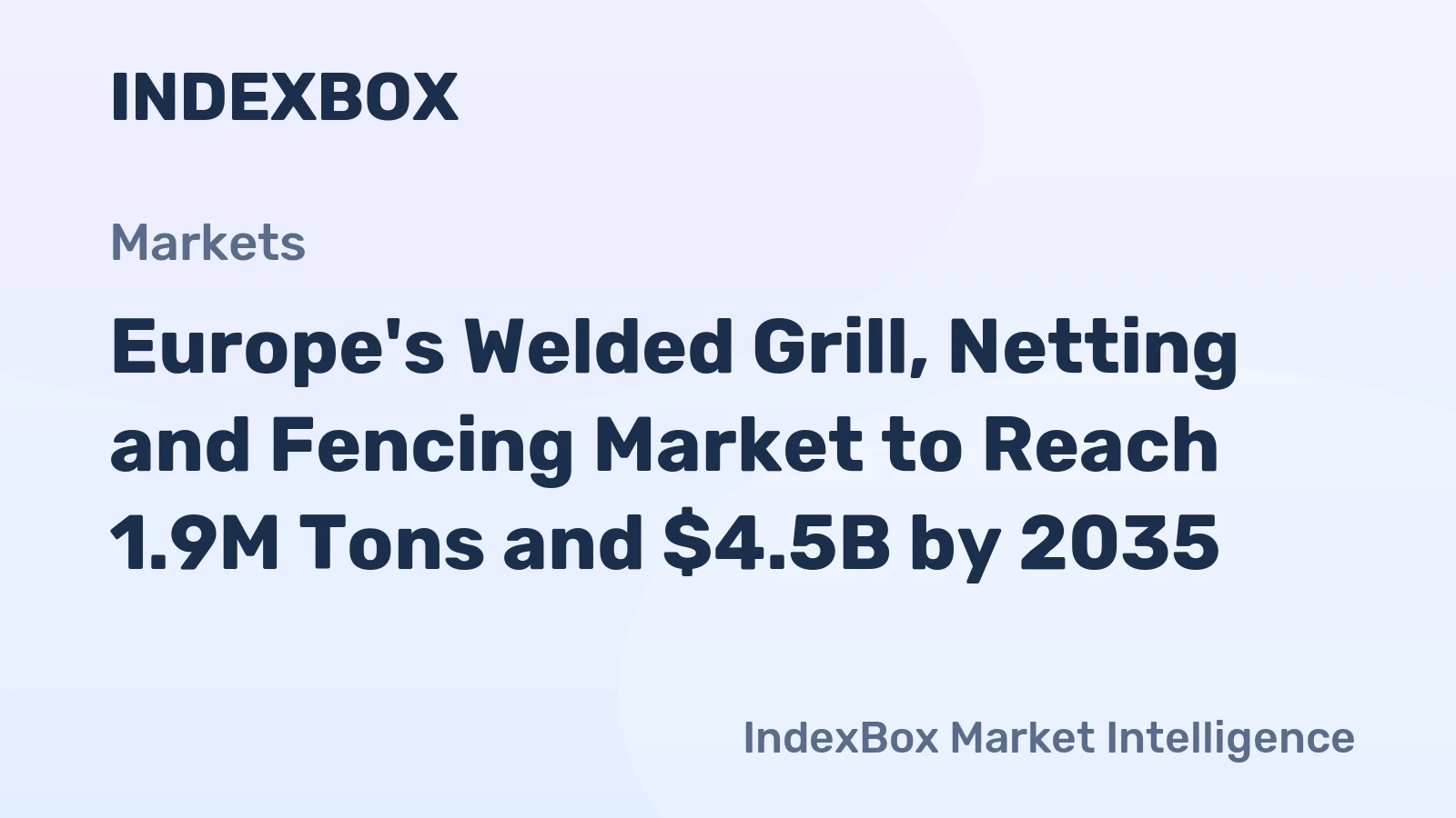 Europe's Welded Grill, Netting and Fencing Market to Reach 1.9M Tons and $4.5B by 2035