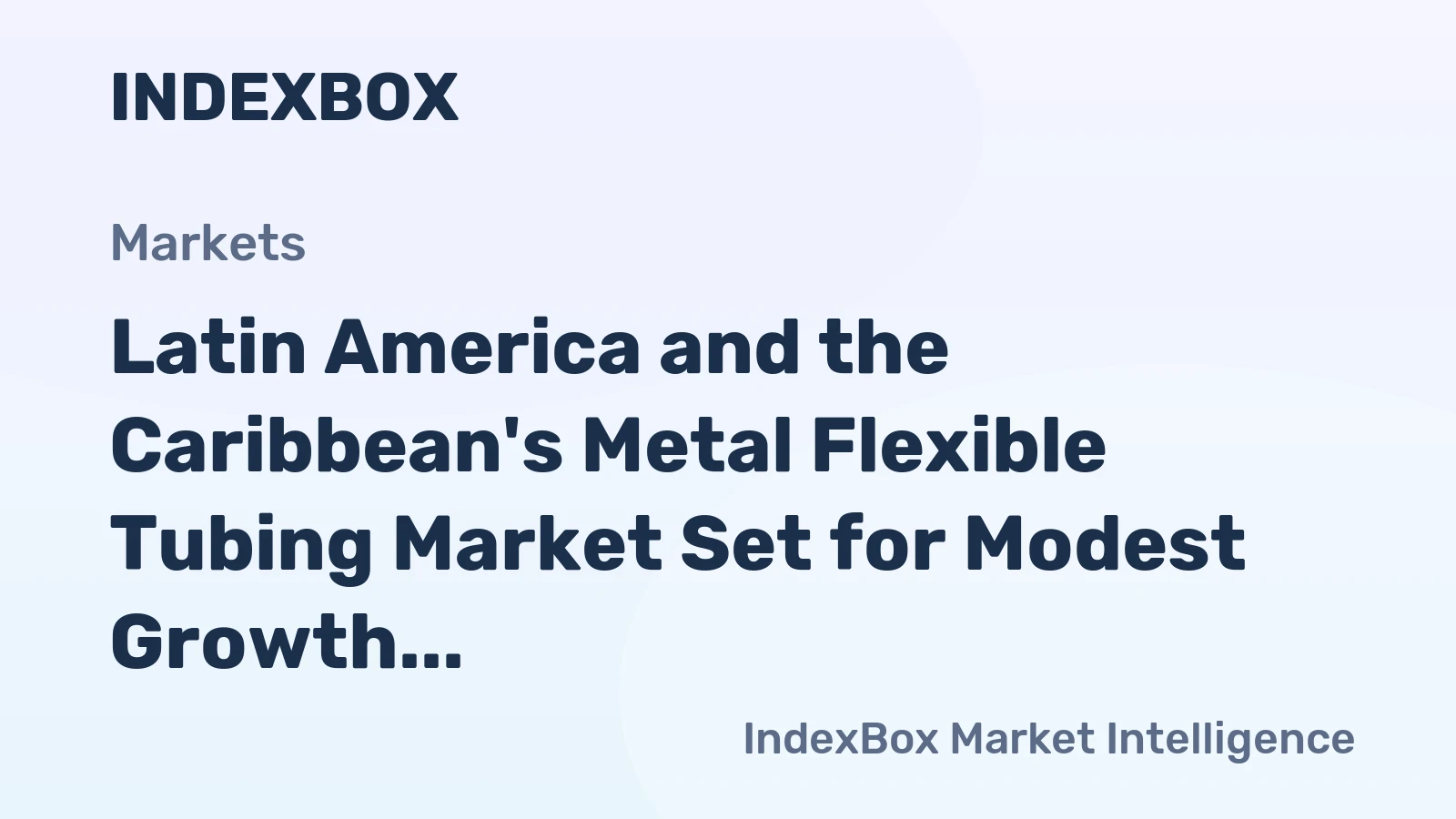 Latin America and the Caribbean's Metal Flexible Tubing Market Set for Modest Growth to 66K Tons and $857M by 2035