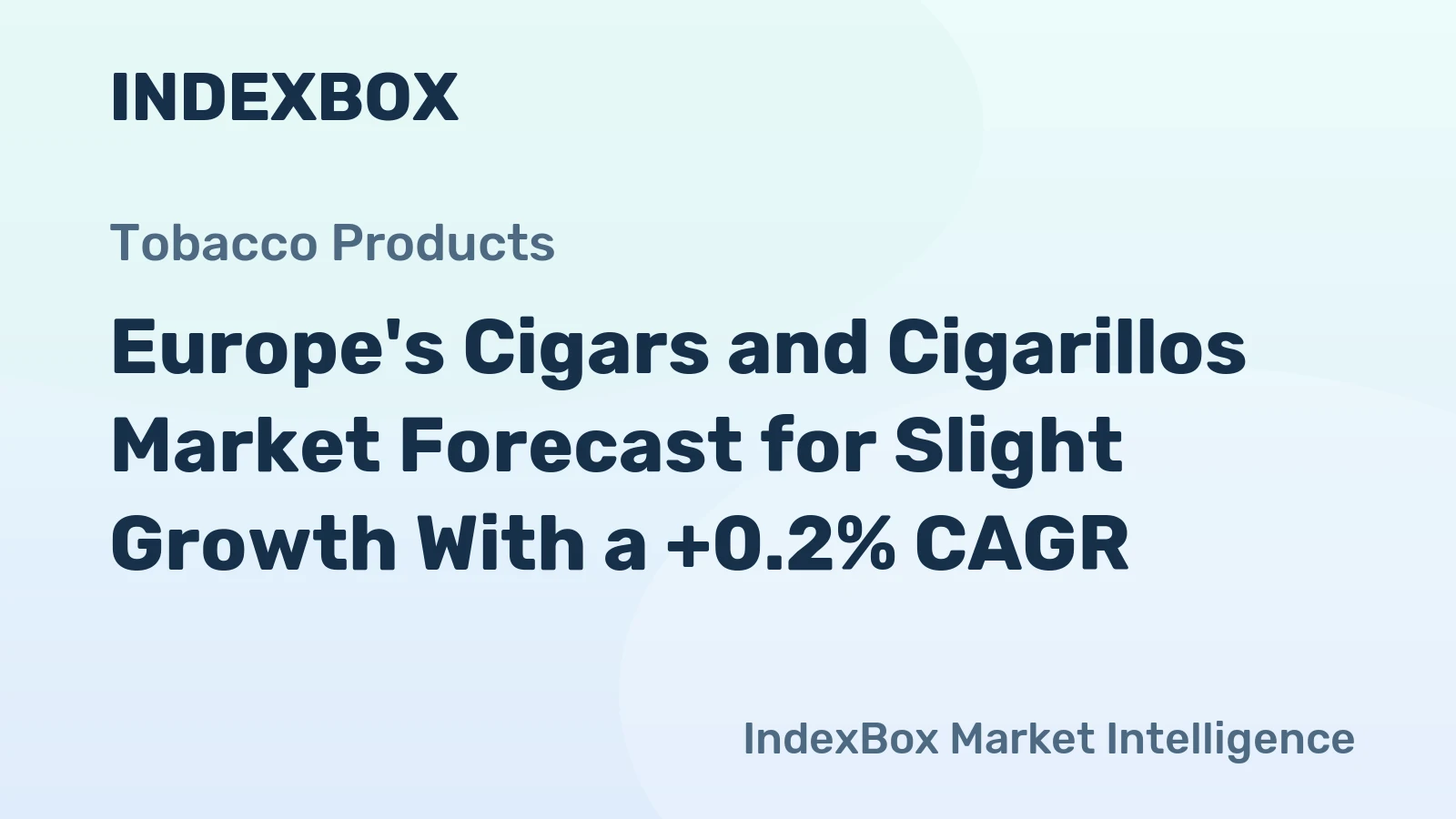 Europe's Cigars and Cigarillos Market Forecast for Slight Growth With a +0.2% CAGR