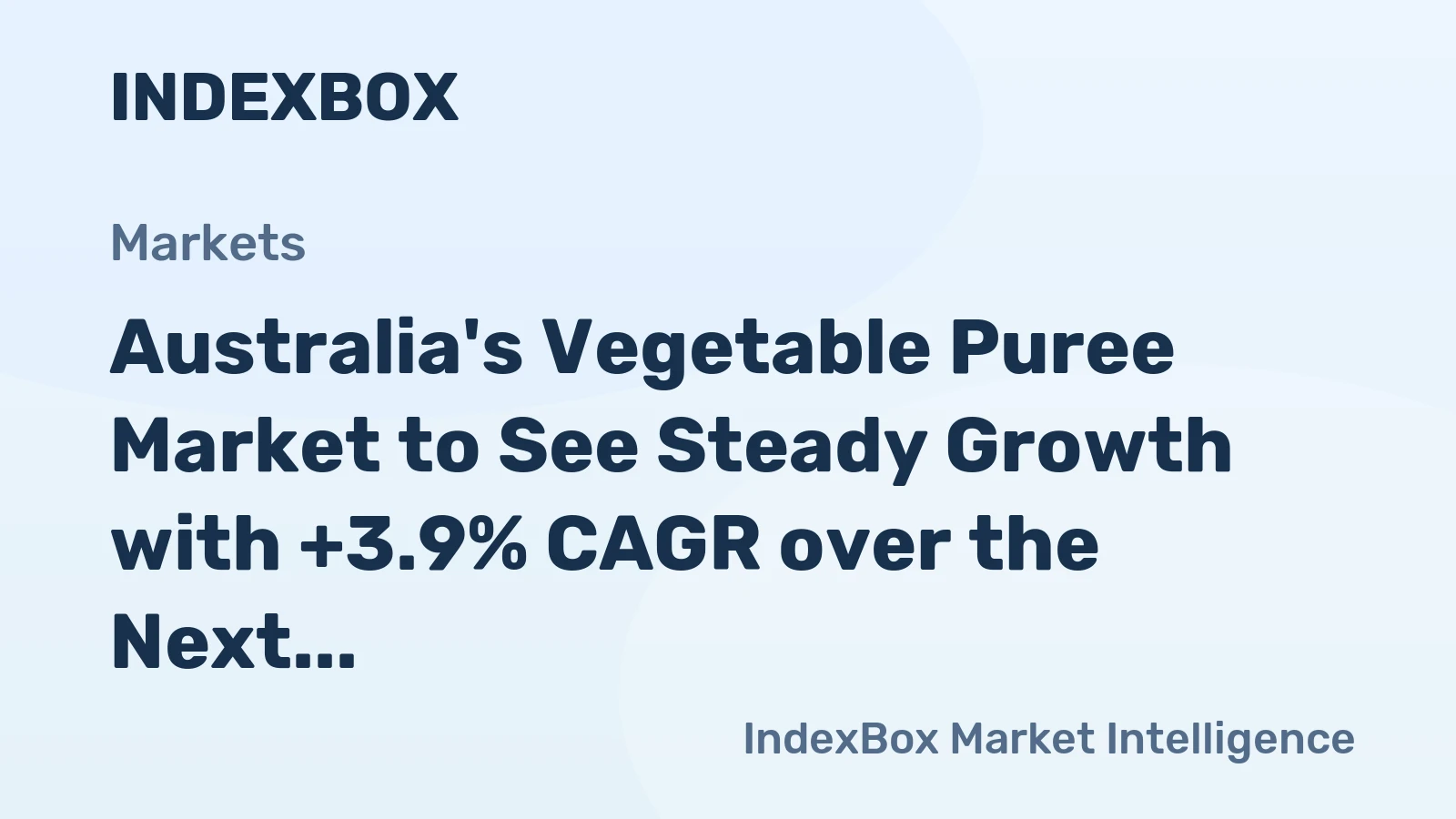 Australia's Vegetable Puree Market to See Steady Growth with +3.9% CAGR over the Next Decade