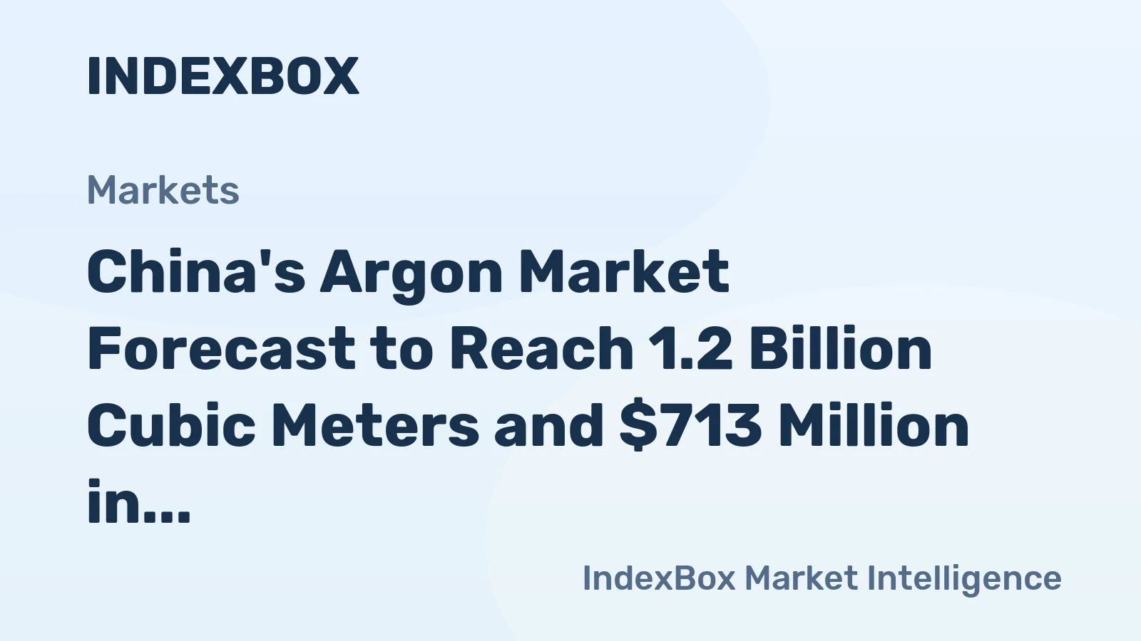 China's Argon Market Forecast to Reach 1.2 Billion Cubic Meters and $713 Million in Value by 2035