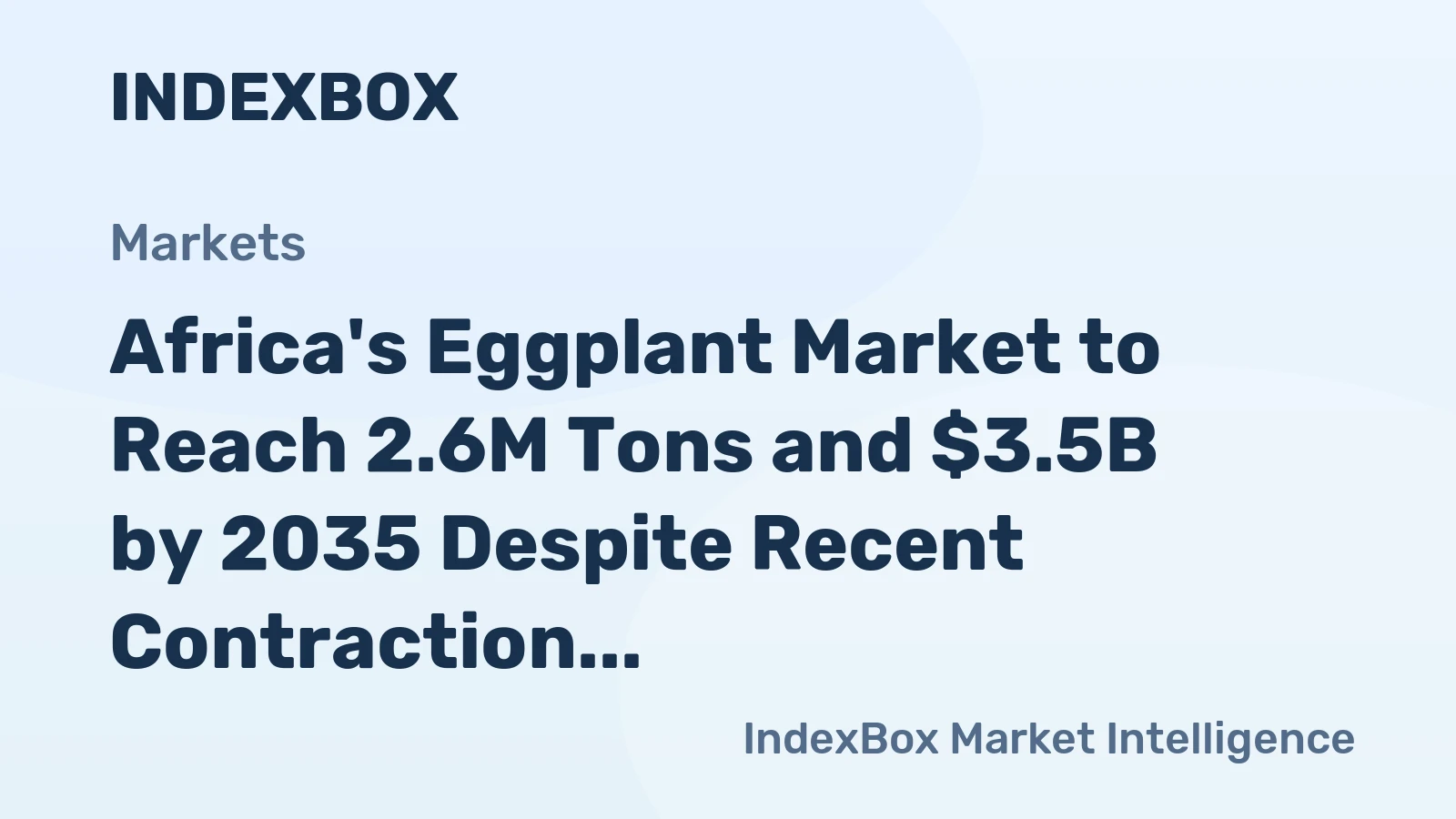 Africa's Eggplant Market to Reach 2.6M Tons and $3.5B by 2035 Despite Recent Contraction