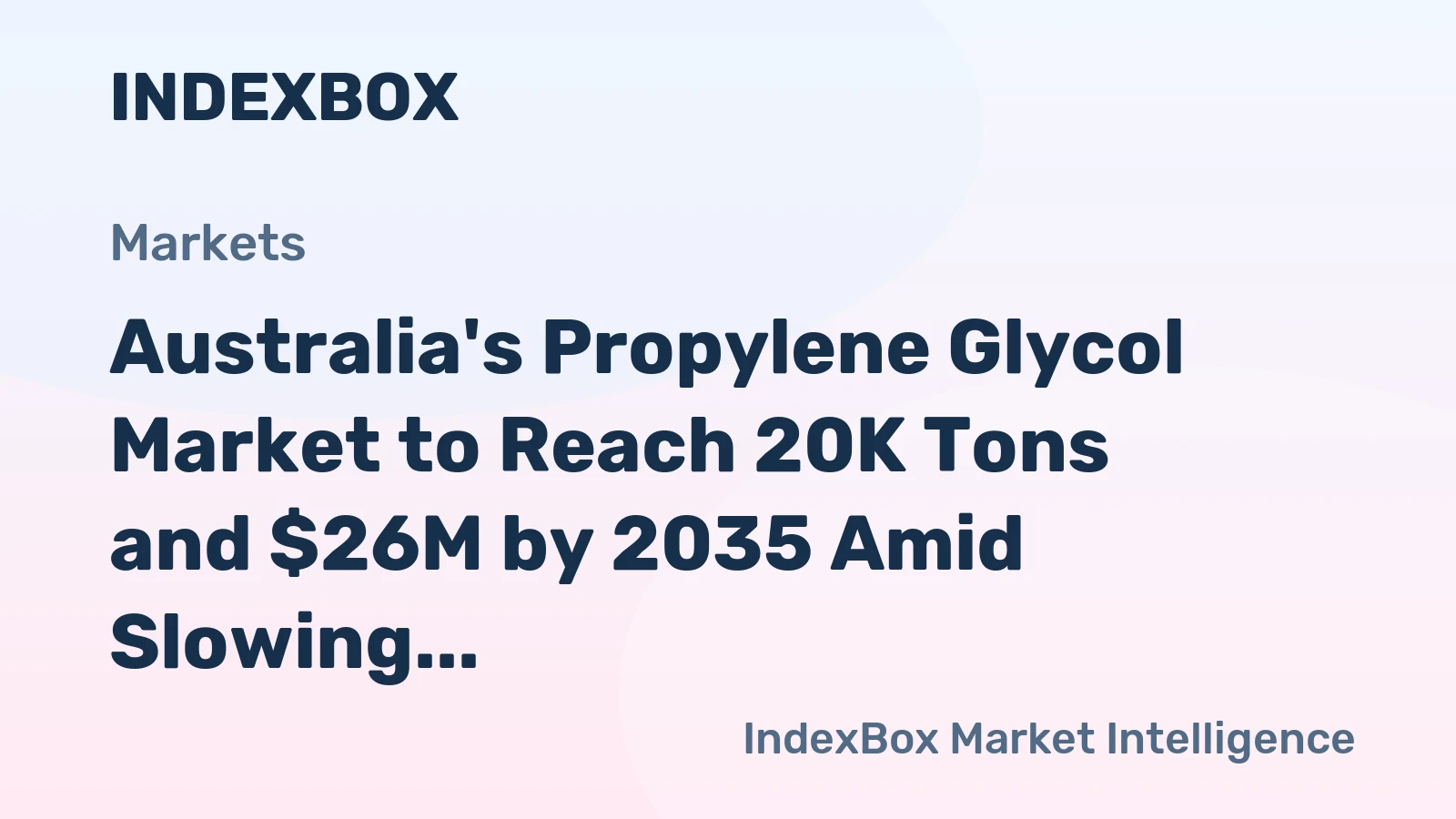 Australia's Propylene Glycol Market to Reach 20K Tons and $26M by 2035 Amid Slowing Growth