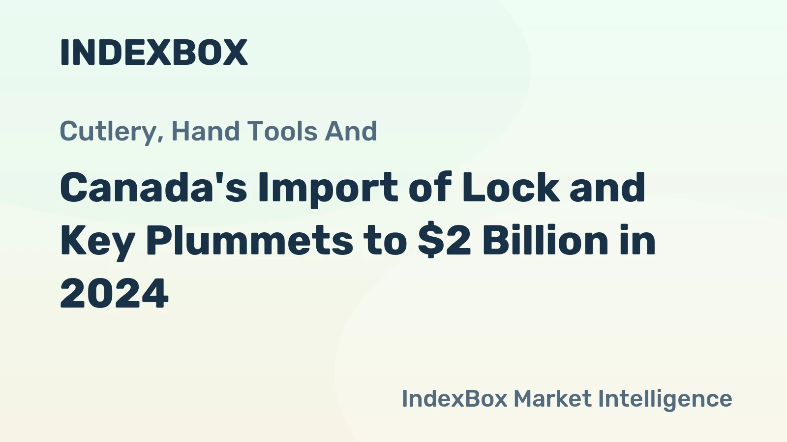 Canada's Import of Lock and Key Plummets to $2 Billion in 2024