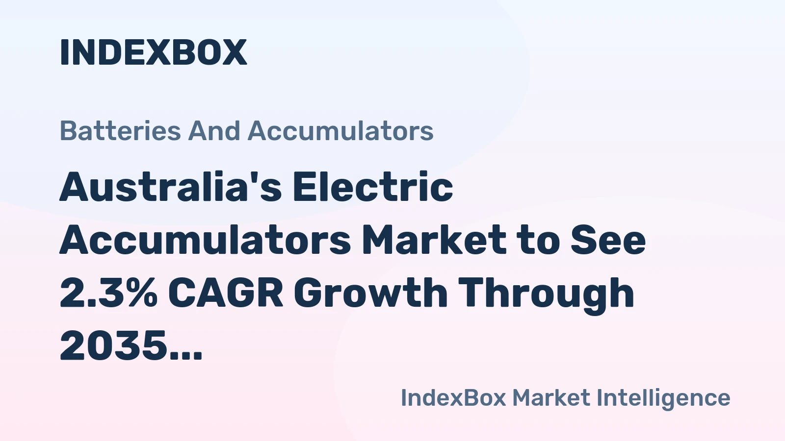 Australia's Electric Accumulators Market to See 2.3% CAGR Growth Through 2035, Reaching $4B in Value