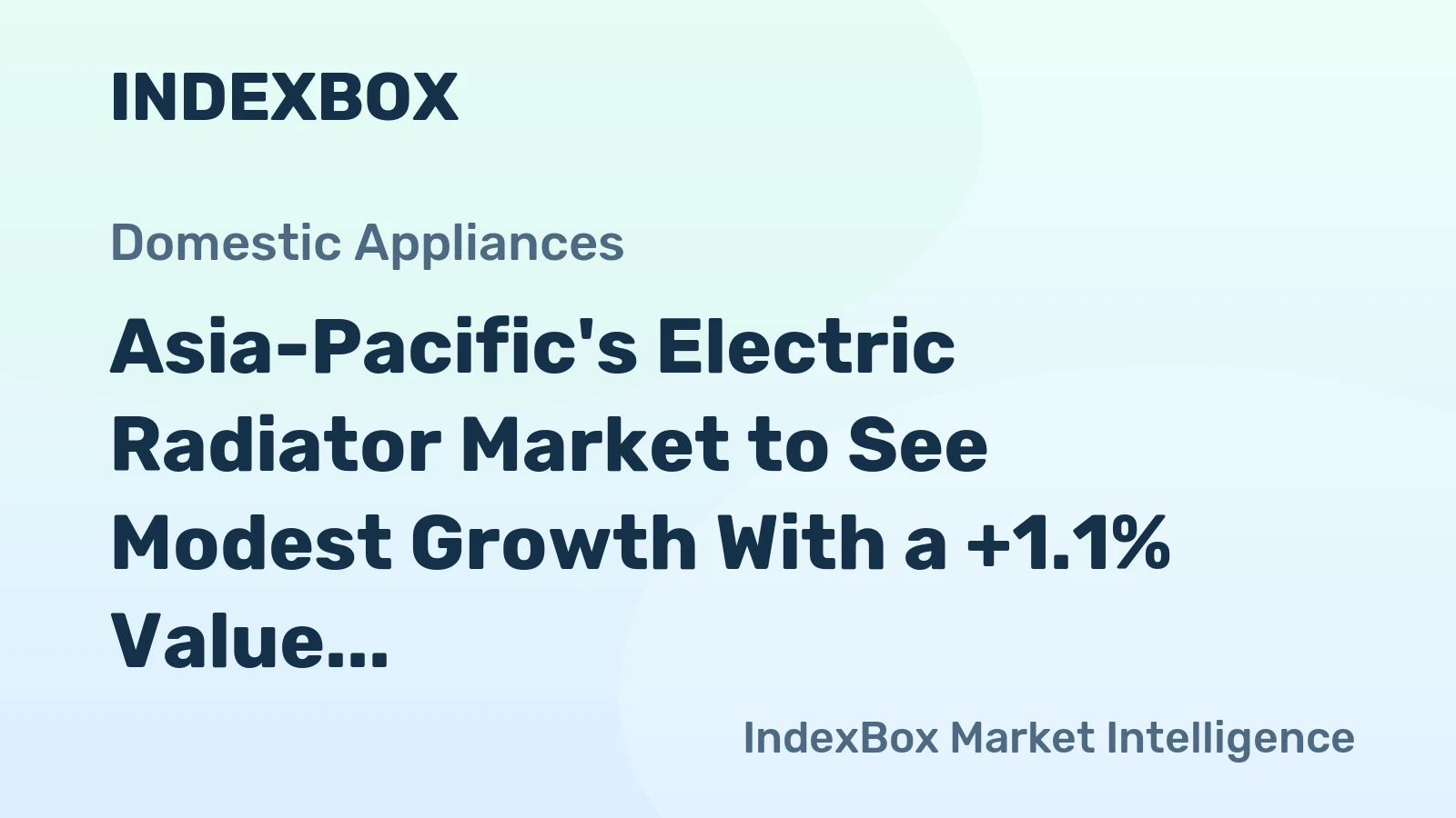 Asia-Pacific's Electric Radiator Market to See Modest Growth With a +1.1% Value CAGR Through 2035