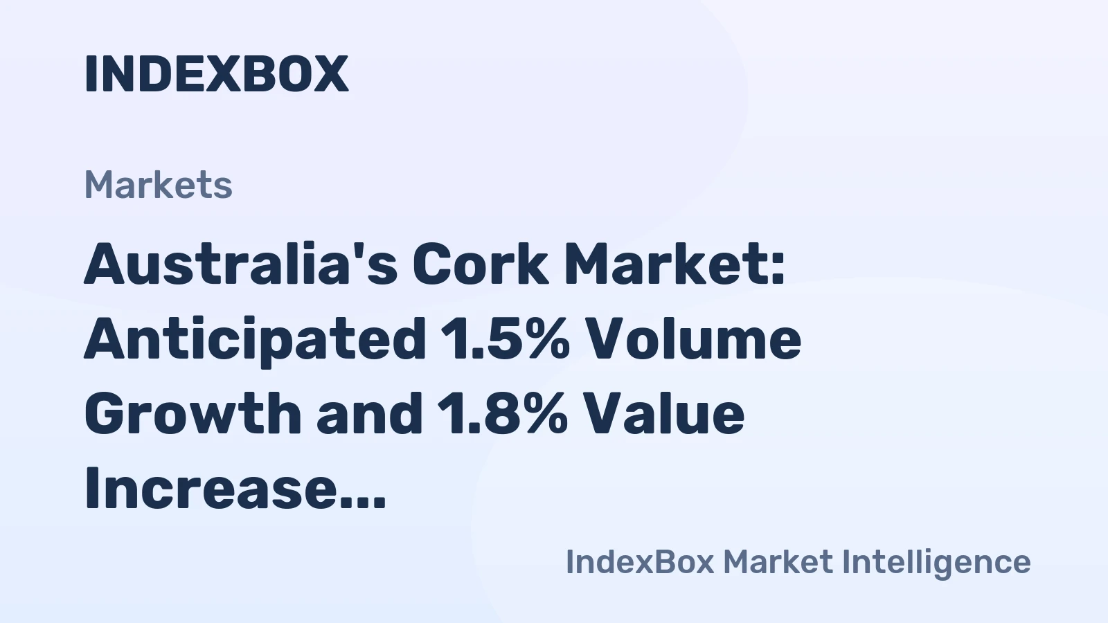 Australia's Cork Market: Anticipated 1.5% Volume Growth and 1.8% Value Increase by 2035