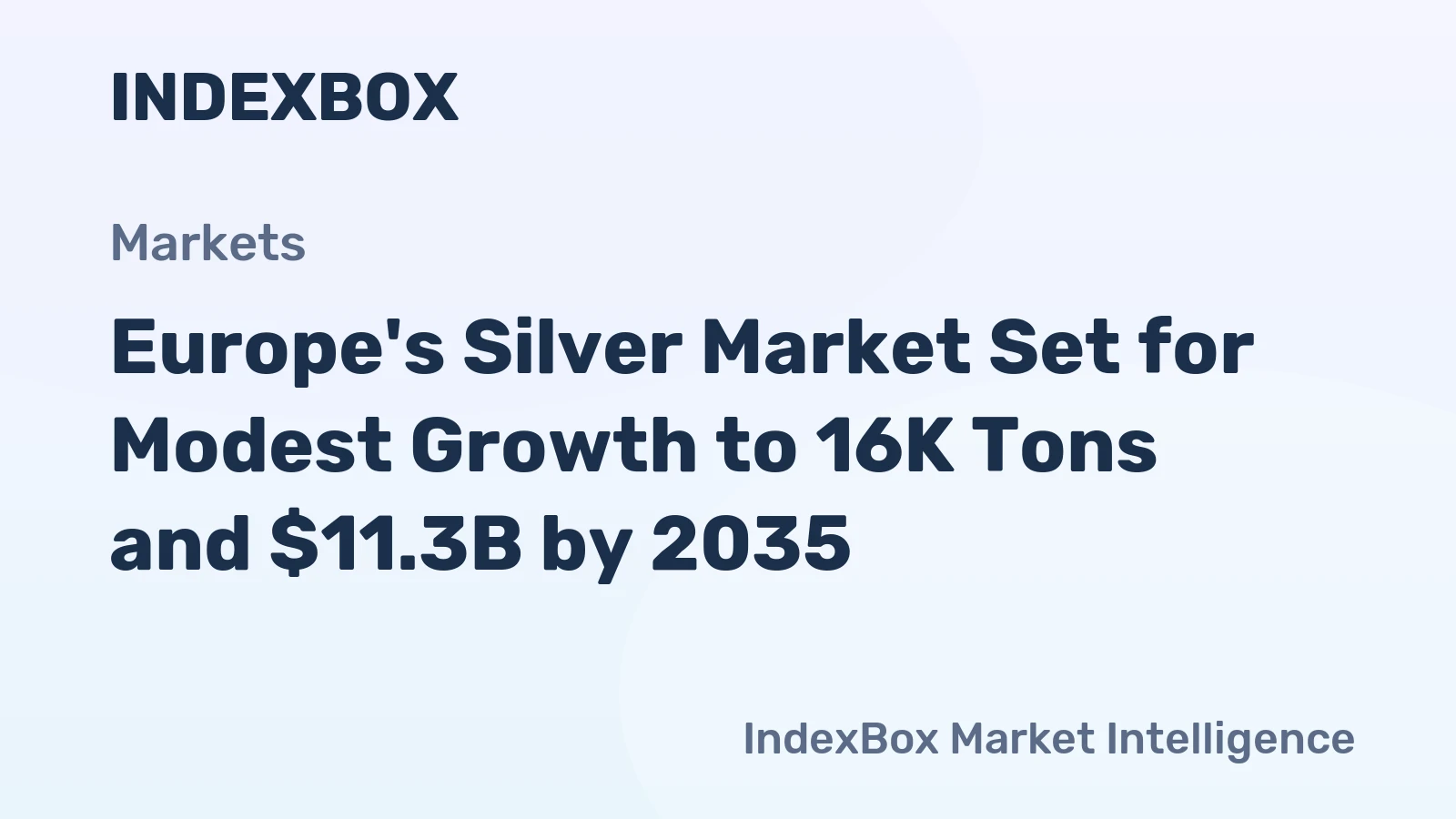 Europe's Silver Market Set for Modest Growth to 16K Tons and $11.3B by 2035