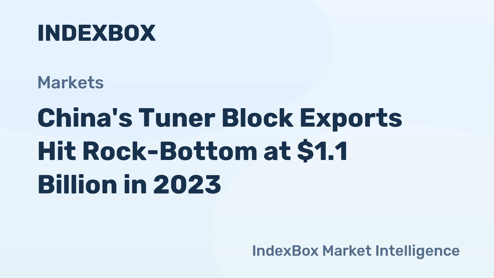 China's Tuner Block Exports Hit Rock-Bottom at $1.1 Billion in 2023