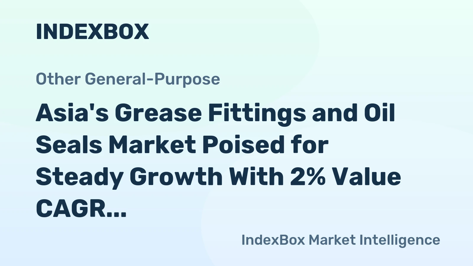 Asia's Grease Fittings and Oil Seals Market Poised for Steady Growth With 2% Value CAGR Through 2035