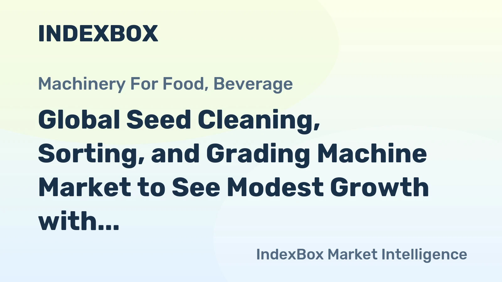 Global Seed Cleaning, Sorting, and Grading Machine Market to See Modest Growth with +1.4% CAGR