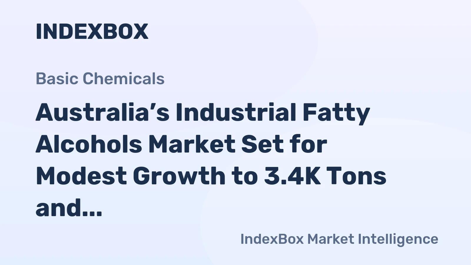 Australia’s Industrial Fatty Alcohols Market Set for Modest Growth to 3.4K Tons and $6.1M