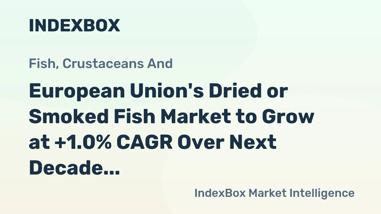 European Union's Dried or Smoked Fish Market to Grow at +1.0% CAGR Over Next Decade