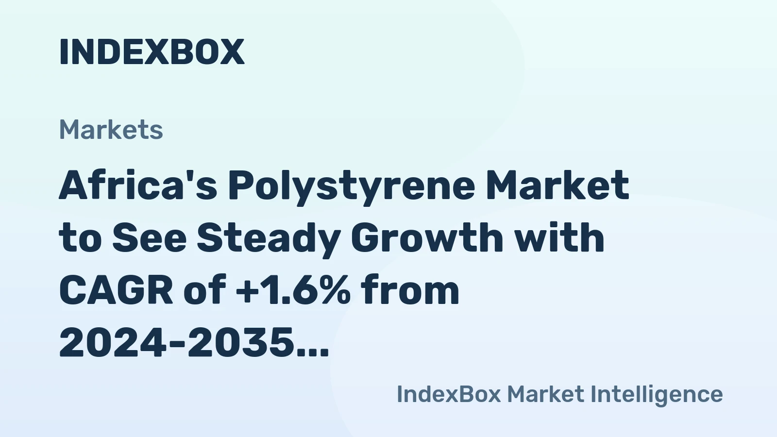 Africa's Polystyrene Market to See Steady Growth with CAGR of +1.6% from 2024-2035, Reaching $758M by 2035