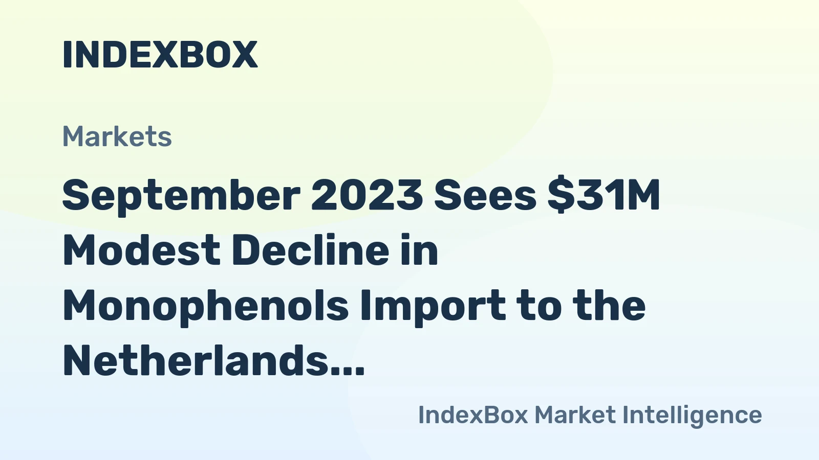 September 2023 Sees $31M Modest Decline in Monophenols Import to the Netherlands