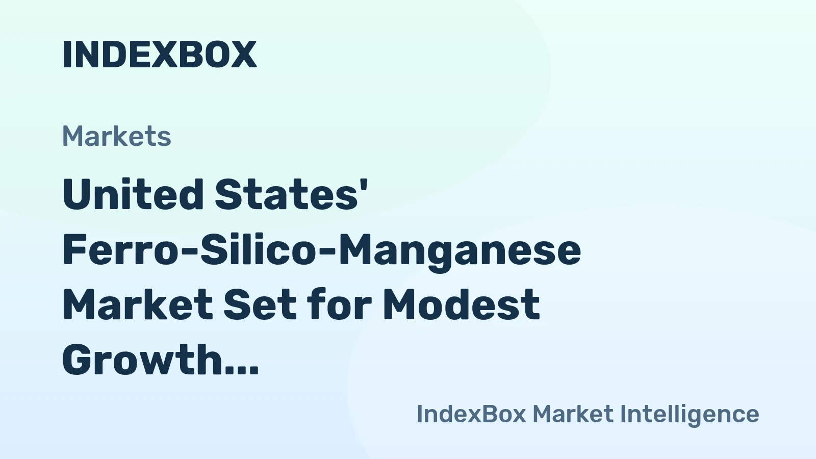 United States' Ferro-Silico-Manganese Market Set for Modest Growth to 253K Tons and $284M