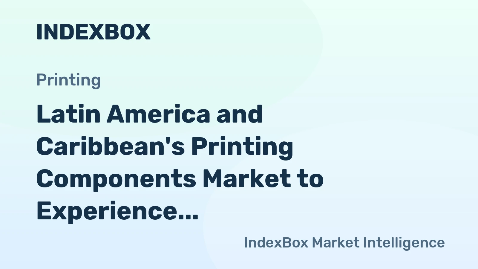 Latin America and Caribbean's Printing Components Market to Experience Modest Growth with 1.0% CAGR