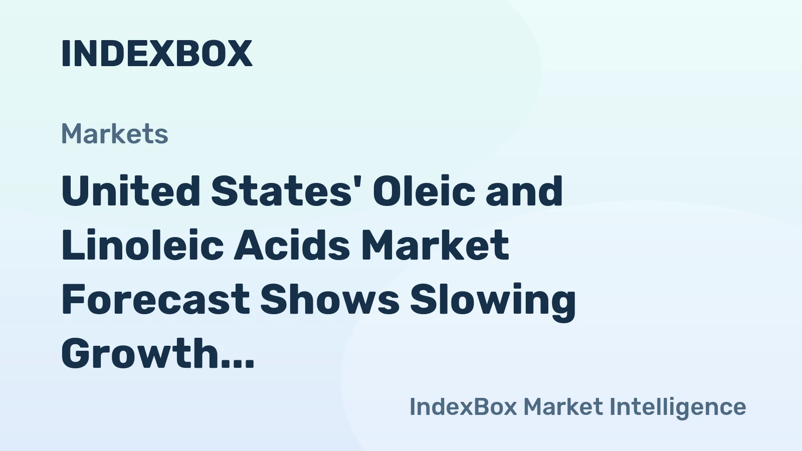 United States' Oleic and Linoleic Acids Market Forecast Shows Slowing Growth With a +0.5% Volume CAGR