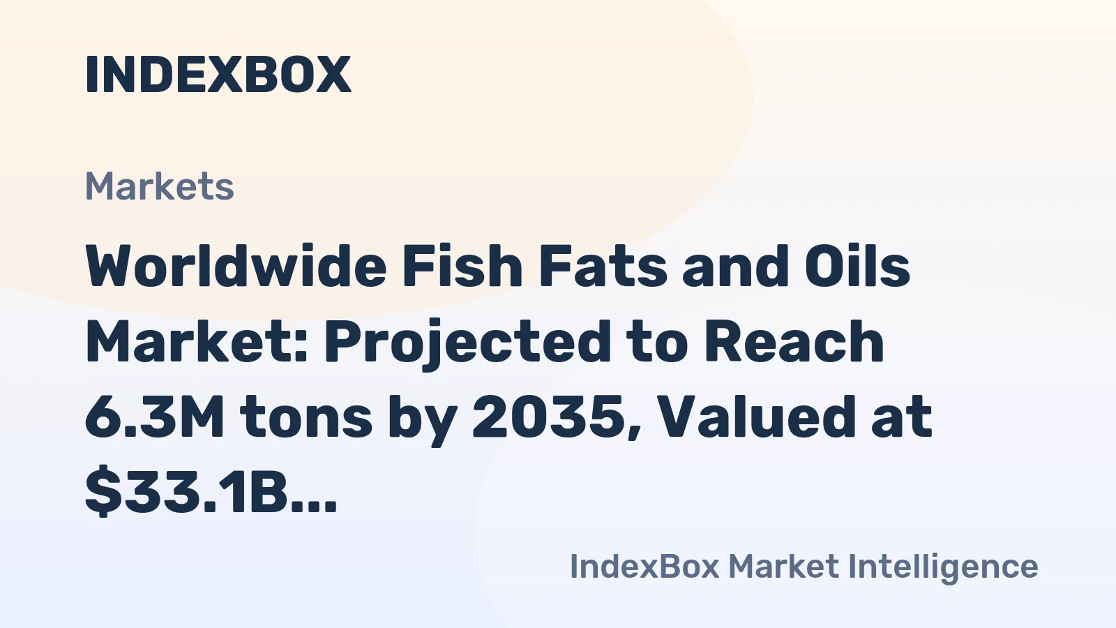 Worldwide Fish Fats and Oils Market: Projected to Reach 6.3M tons by 2035, Valued at $33.1B