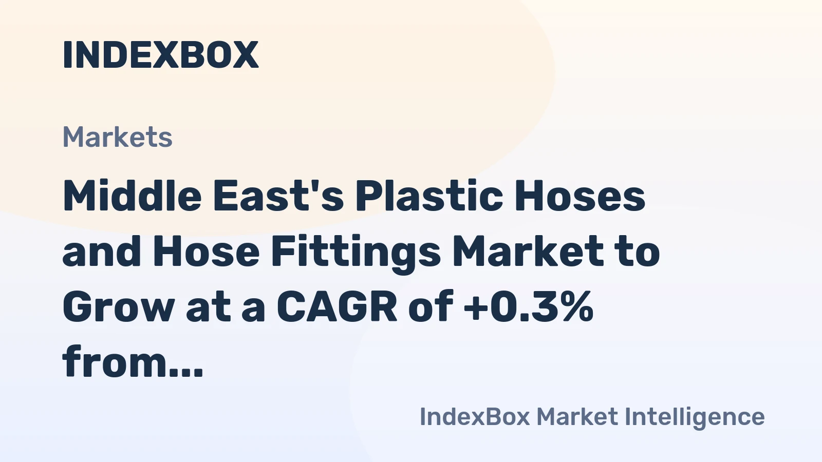 Middle East's Plastic Hoses and Hose Fittings Market to Grow at a CAGR of +0.3% from 2024 to 2035