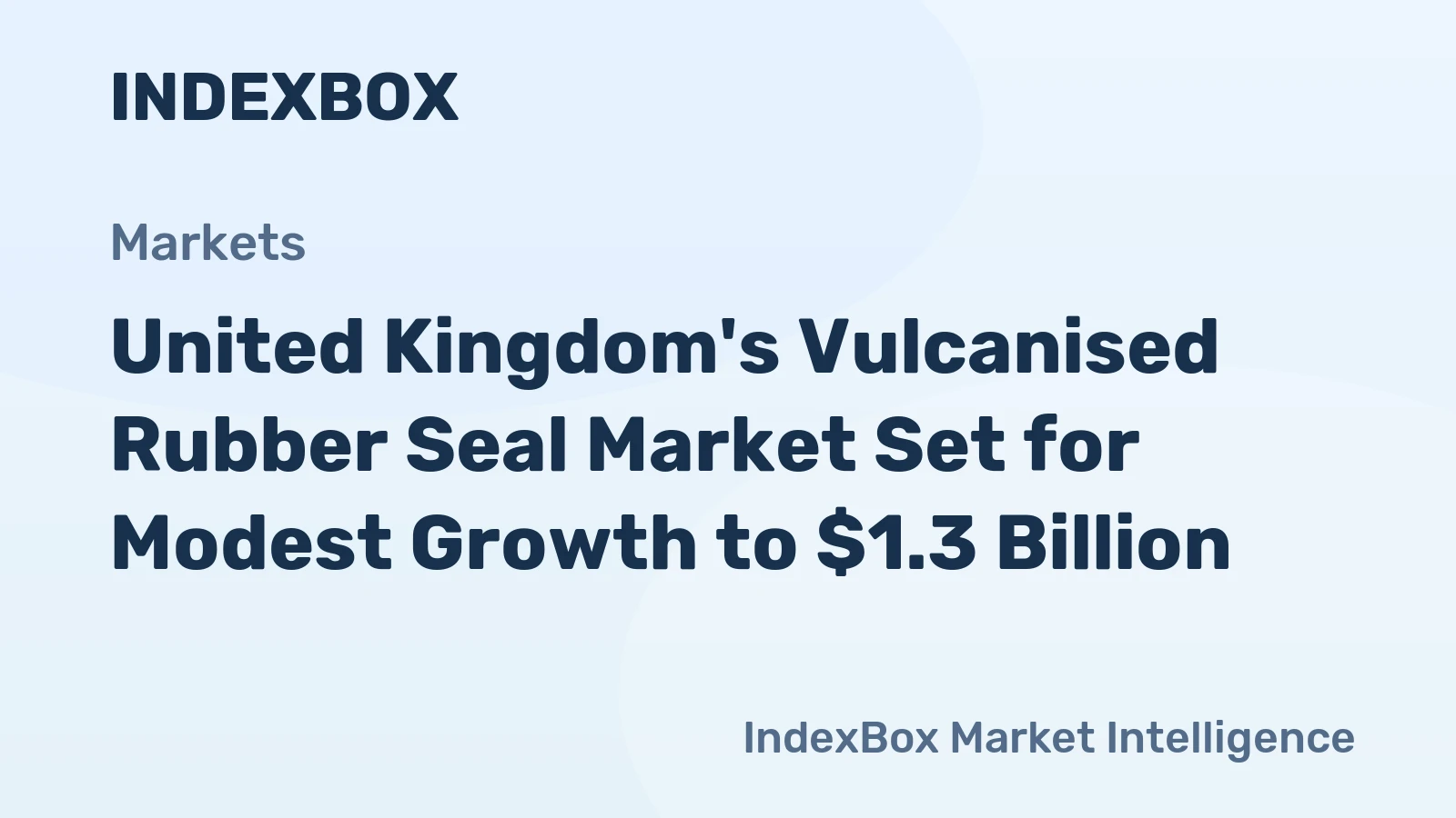 United Kingdom's Vulcanised Rubber Seal Market Set for Modest Growth to $1.3 Billion