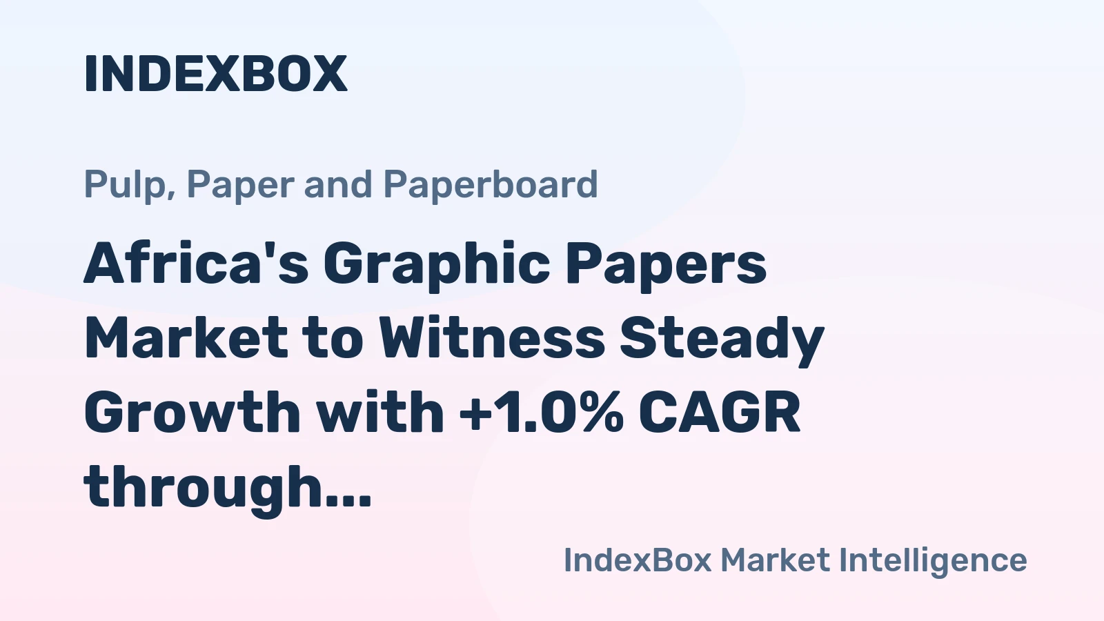 Africa's Graphic Papers Market to Witness Steady Growth with +1.0% CAGR through 2035