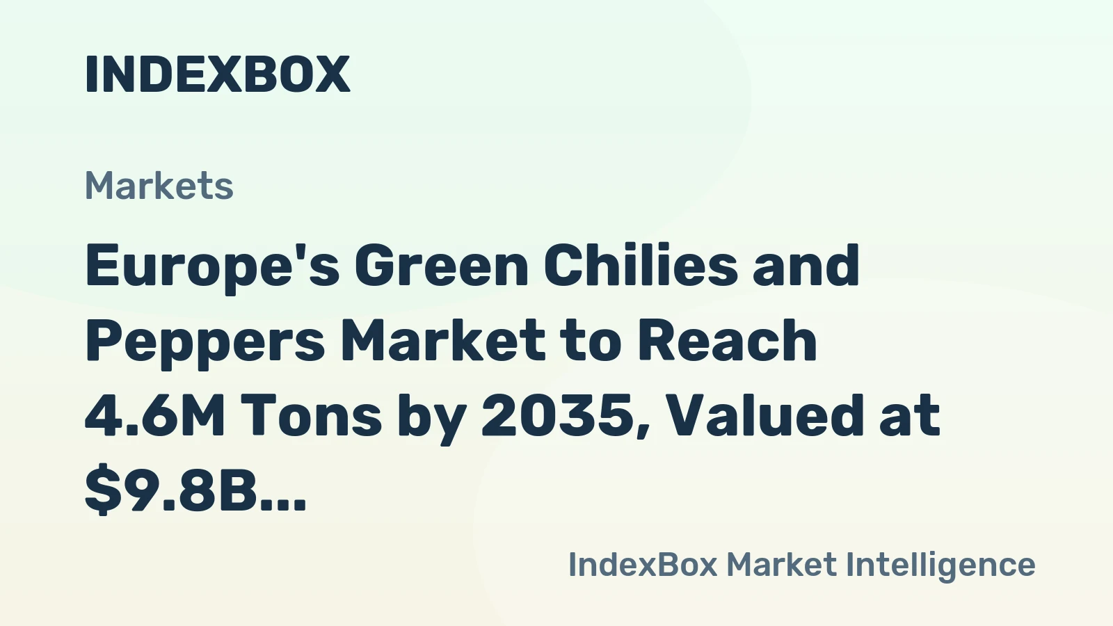 Europe's Green Chilies and Peppers Market to Reach 4.6M Tons by 2035, Valued at $9.8B