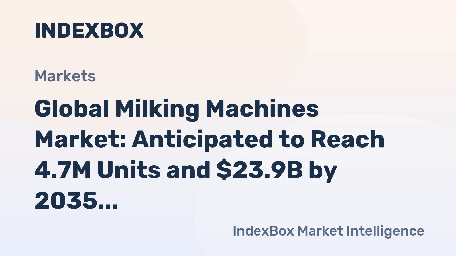 Global Milking Machines Market: Anticipated to Reach 4.7M Units and $23.9B by 2035