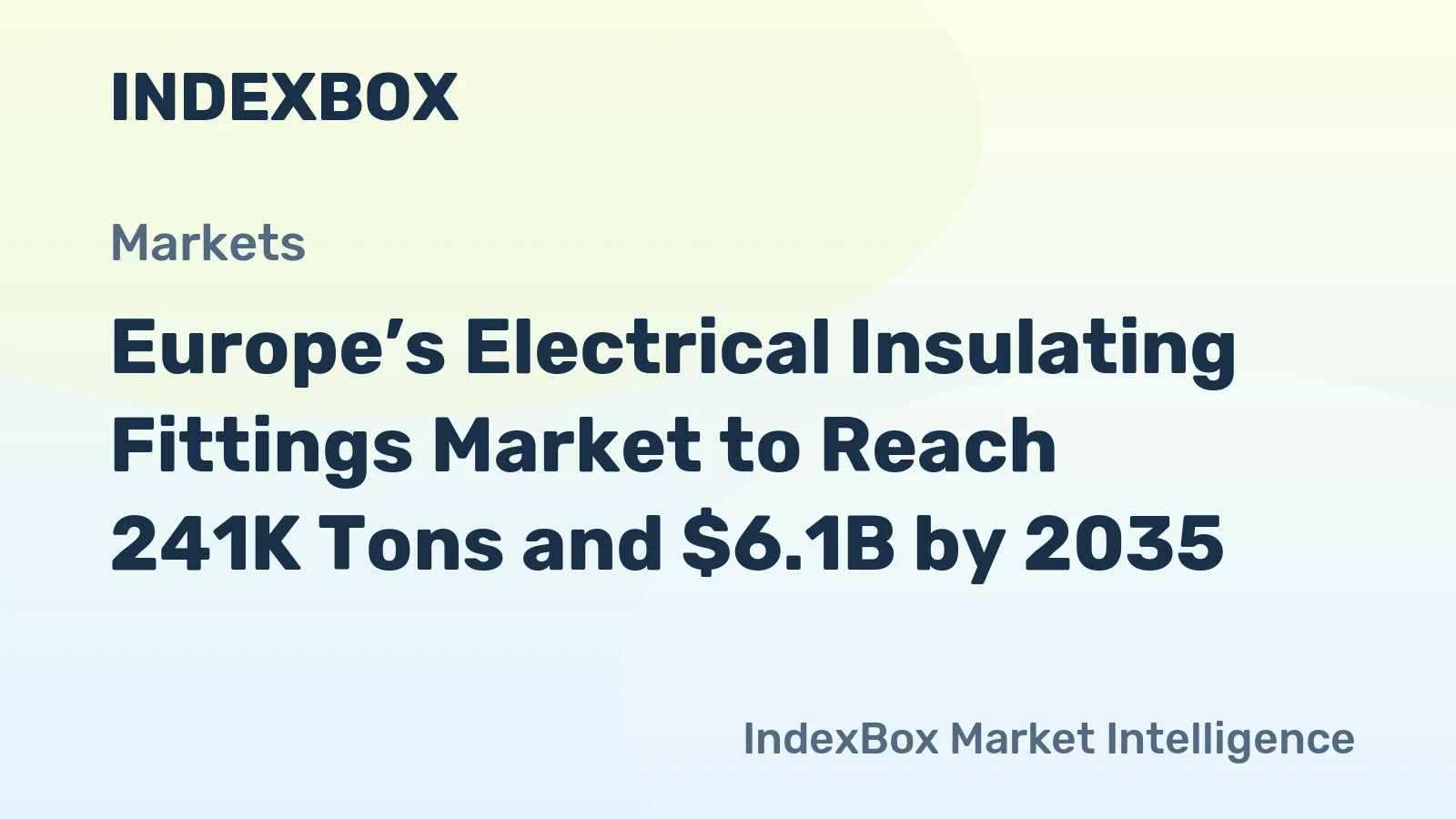 Europe’s Electrical Insulating Fittings Market to Reach 241K Tons and $6.1B by 2035