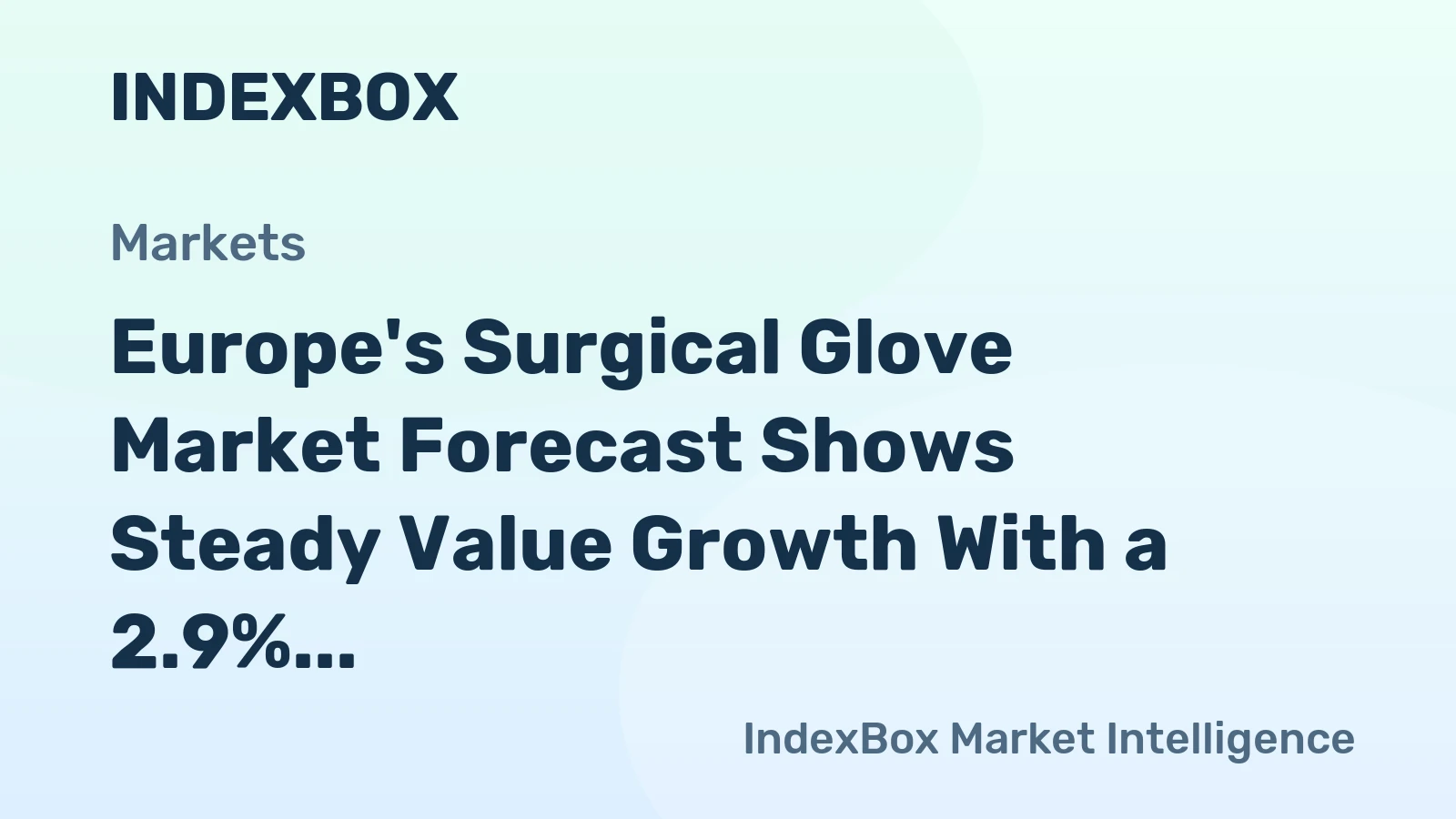Europe's Surgical Glove Market Forecast Shows Steady Value Growth With a 2.9% CAGR Through 2035