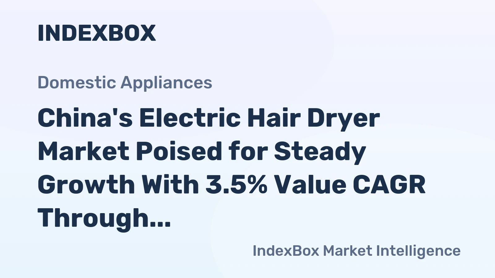 China's Electric Hair Dryer Market Poised for Steady Growth With 3.5% Value CAGR Through 2035