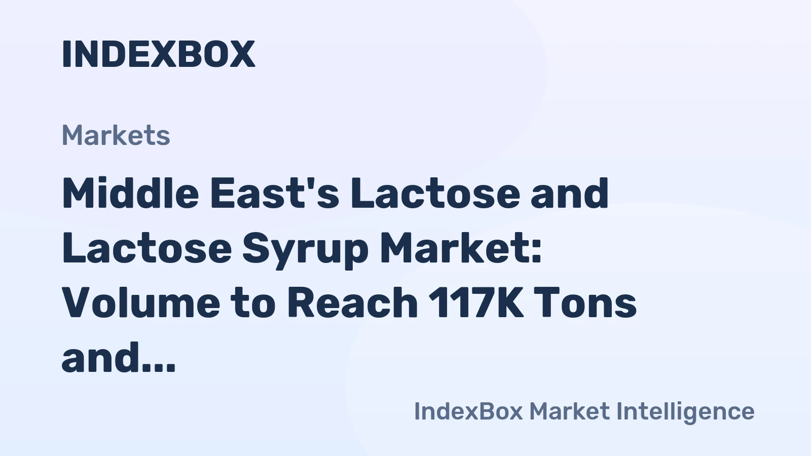 Middle East's Lactose and Lactose Syrup Market: Volume to Reach 117K Tons and Value to Hit $176M by 2035
