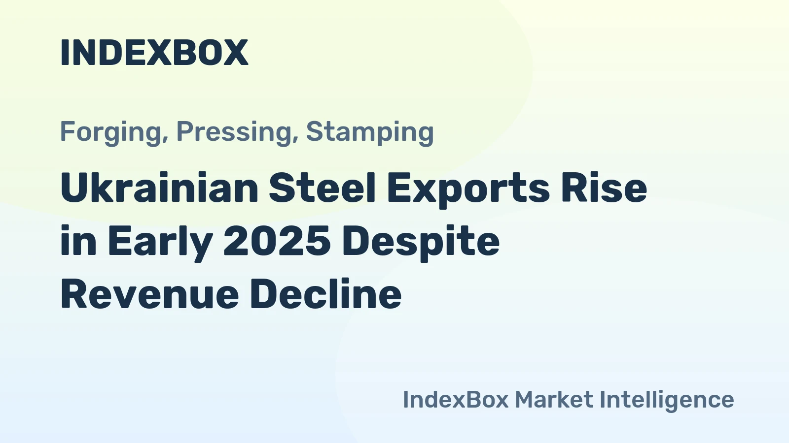 Ukrainian Steel Exports Rise in Early 2025 Despite Revenue Decline