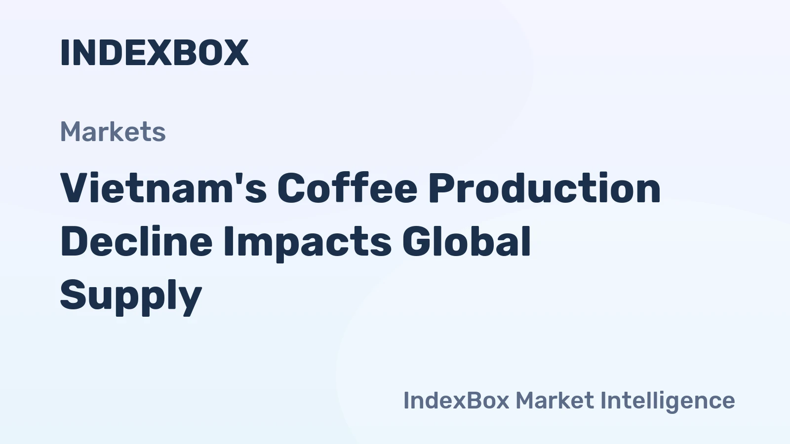 Vietnam's Coffee Production Decline Impacts Global Supply